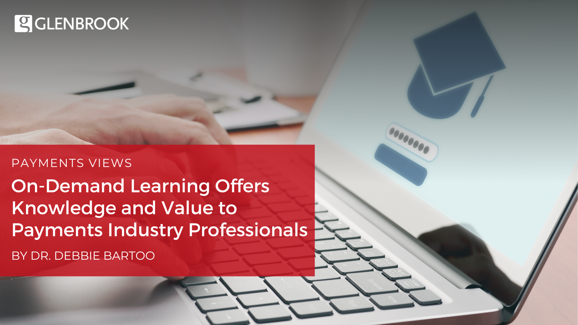 On-Demand Learning Offers Knowledge and Value to Payments Industry ...