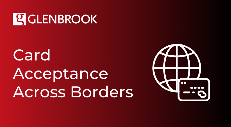 Card Acceptance Across Borders - Glenbrook Partners, LLC