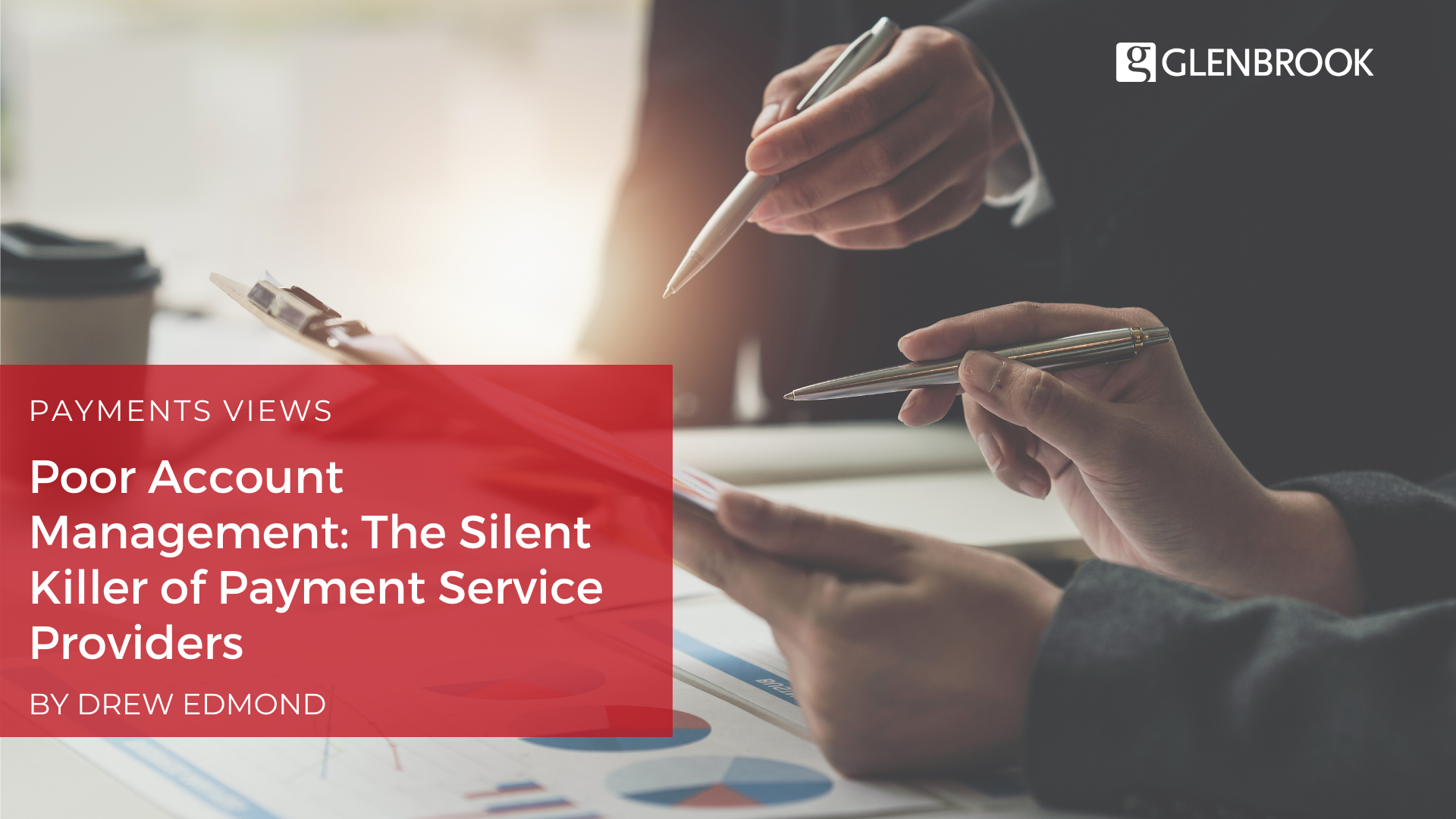 Poor Account Management: The Silent Killer of Payment Service Providers ...